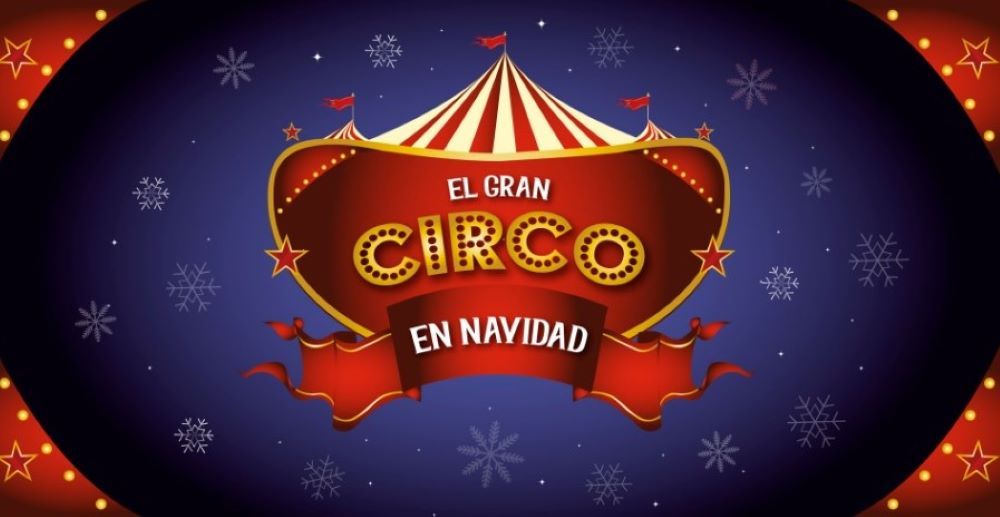 Circos en Valencia en Navidad 2022, todos los circos que puedes ...